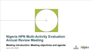 Nigeria HPN Multi-Activity Evaluation Annual Review Meeting - DataForImpactProject