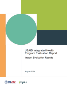 USAID Integrated Health Program Evaluation Report: Impact Evaluation ...